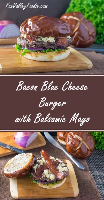 Bacon Blue Cheese Burger - Fox Valley Foodie