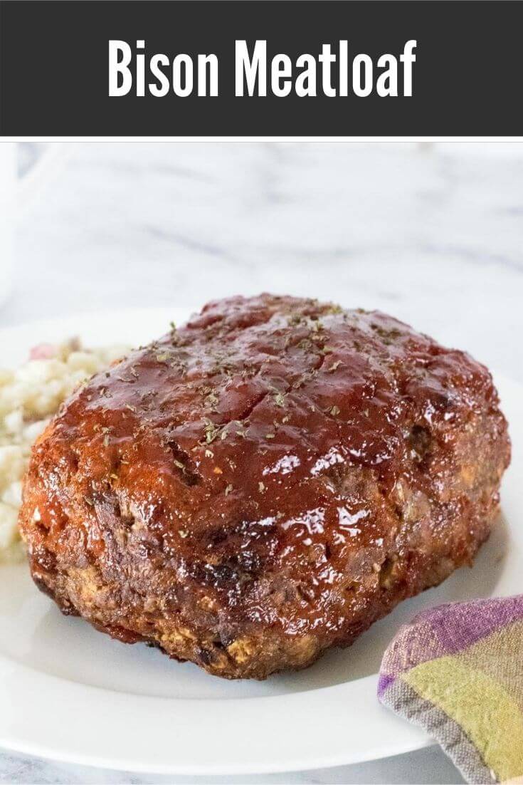 Bison Meatloaf - Fox Valley Foodie