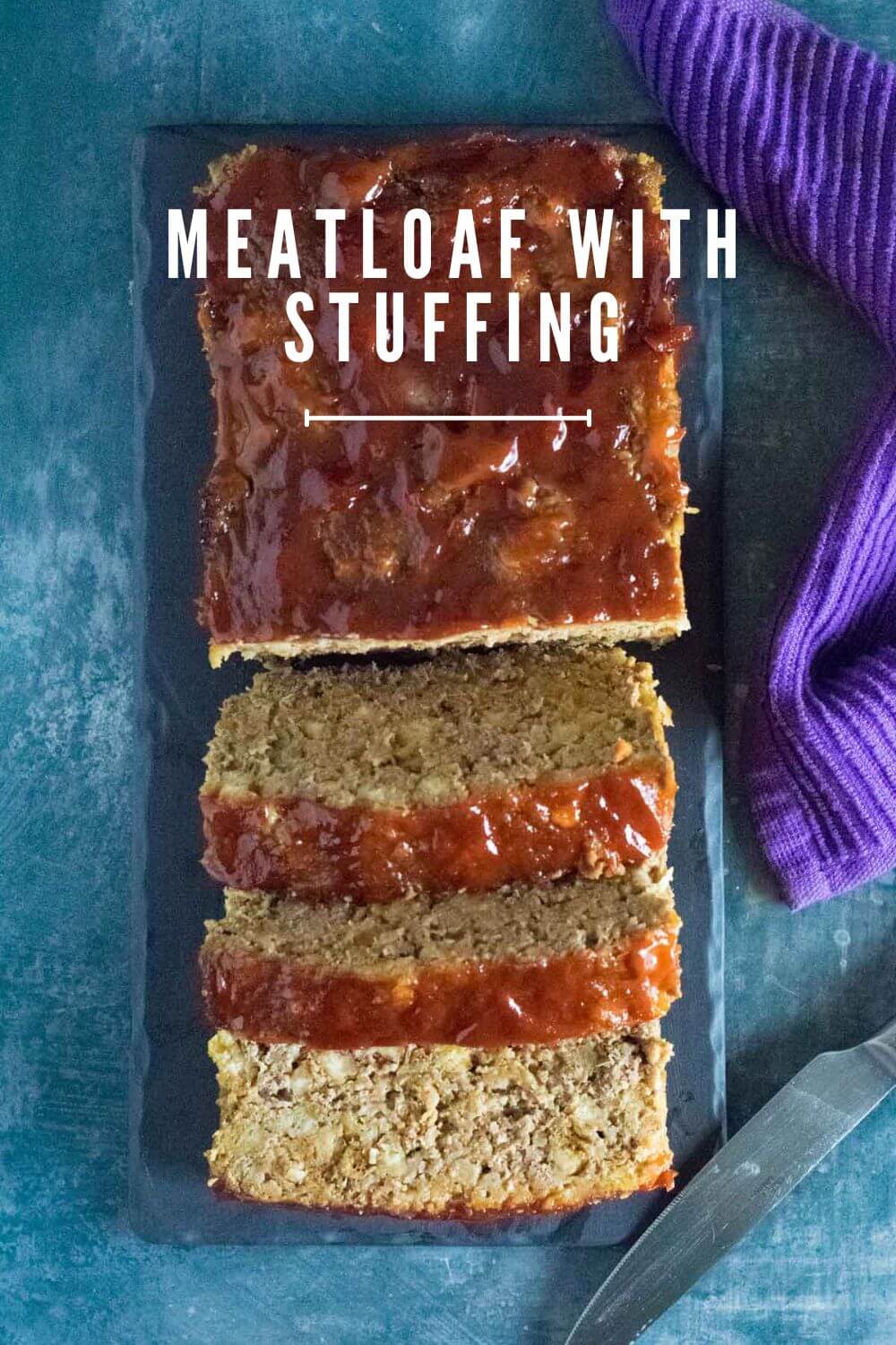 Meatloaf with Stuffing - Fox Valley Foodie